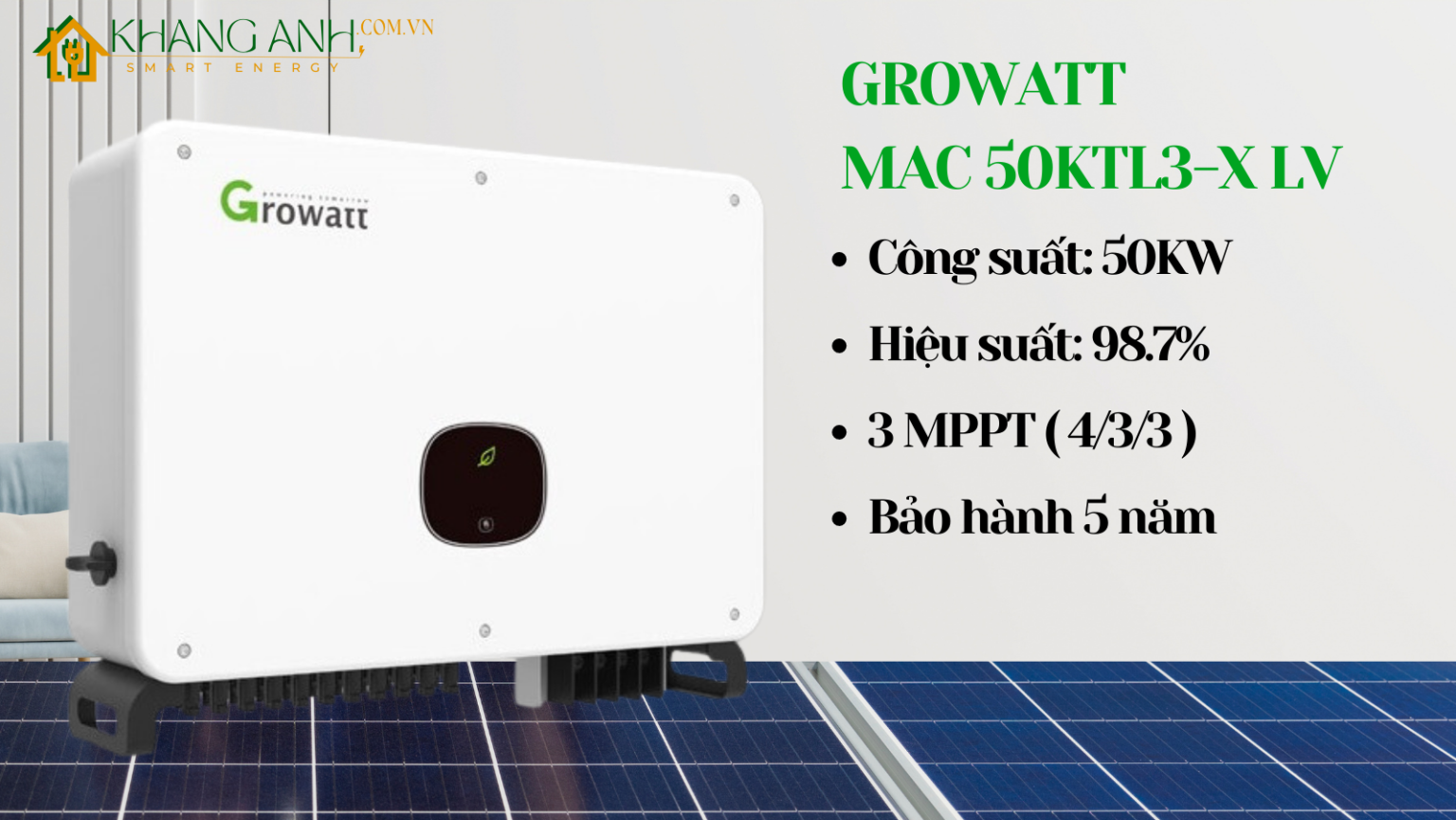 Inverter Growatt 50kW Hòa Lưới Bám Tải 3 Pha | MAC 50KTL3-X LV - CÔNG TY TNHH NĂNG LƯỢNG KHANG ANH
